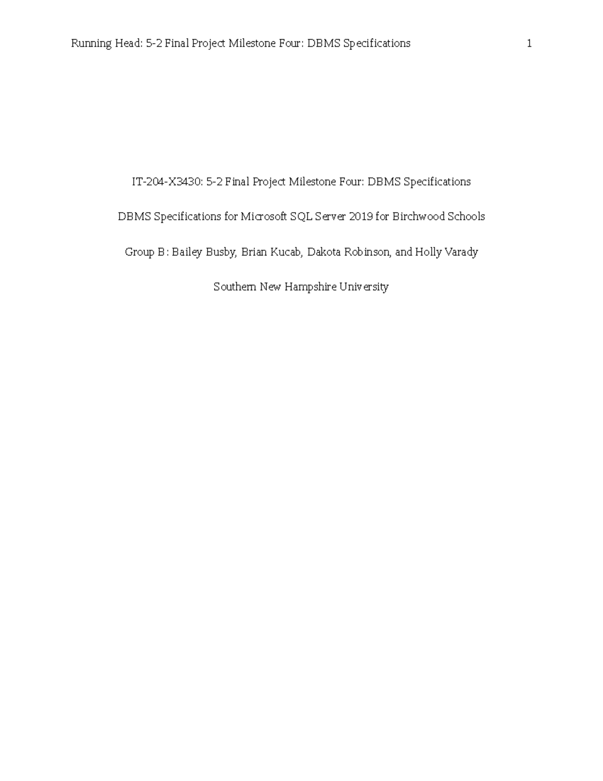 5 2 Final Group Project Milestone Four DBMS Specs 02092020 - Running Head: 5-2 Final Project ...