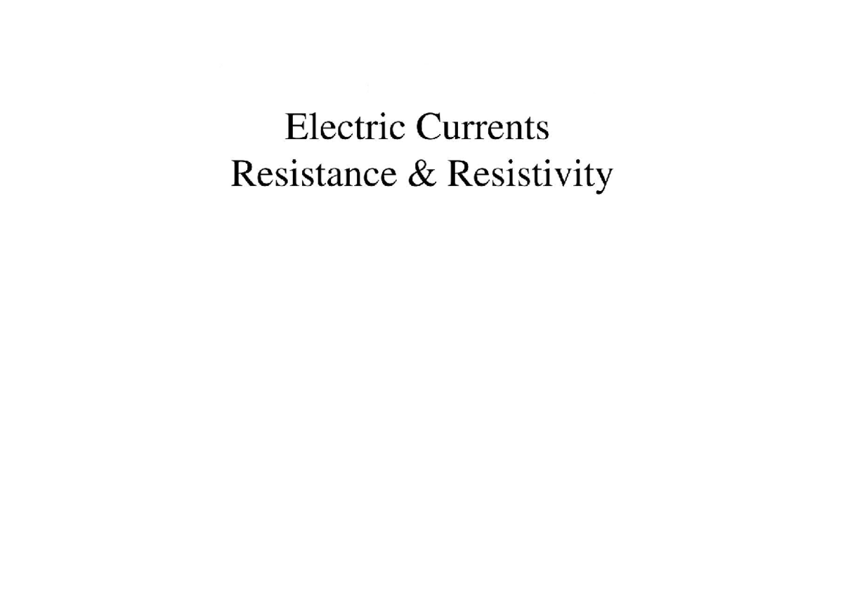 Electric current and resistance, resistivity - Bachelor in science ...
