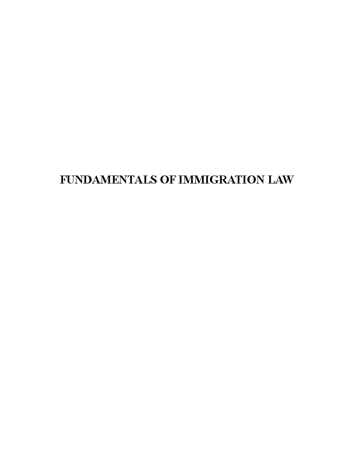 Immigration law - FUNDAMENTALS OF IMMIGRATION LAW TABLE OF CONTENTS I ...