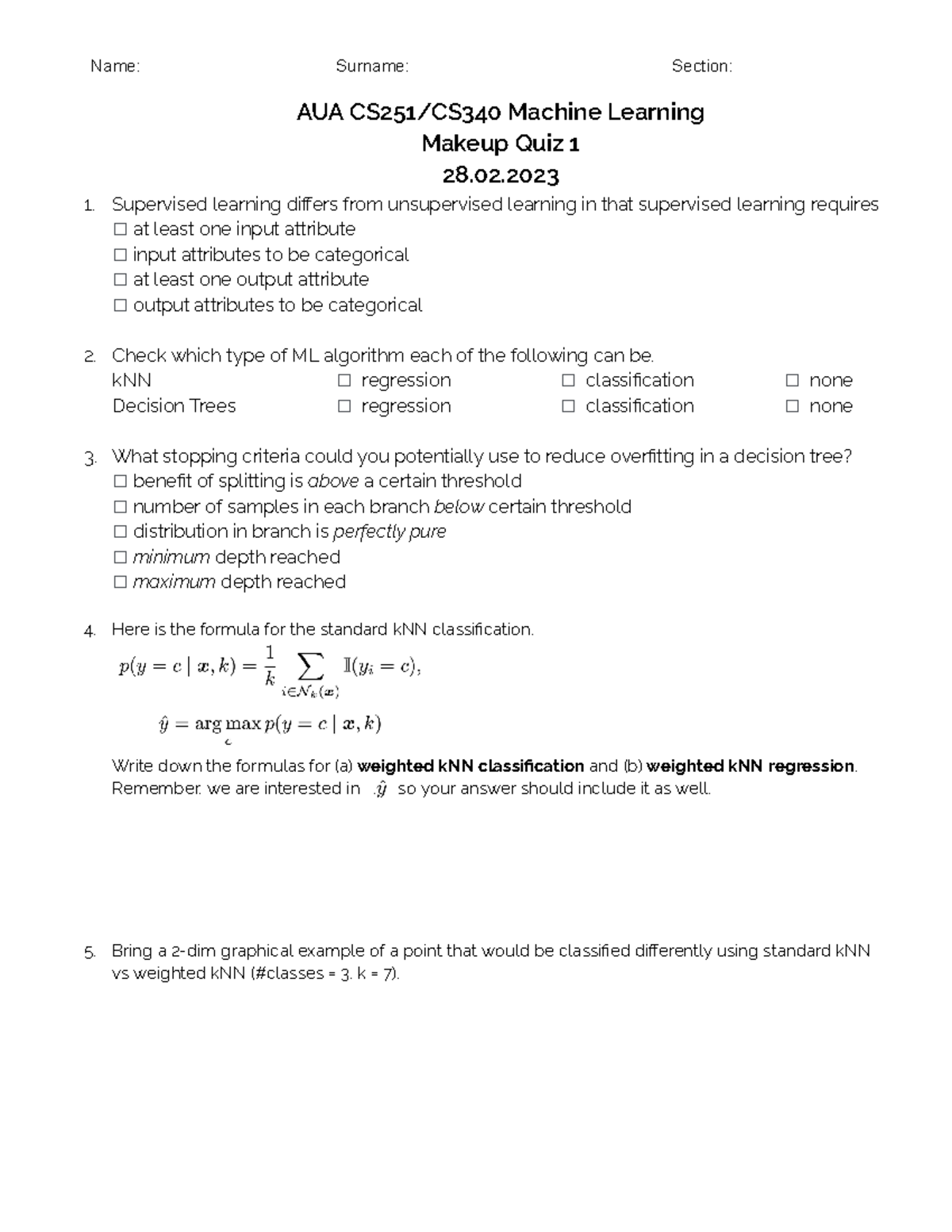 AUA CS251 CS230 Machine Learning Makeup Quiz 1 - Name: Surname: Section: AUA CS251/CS340 Machine ...