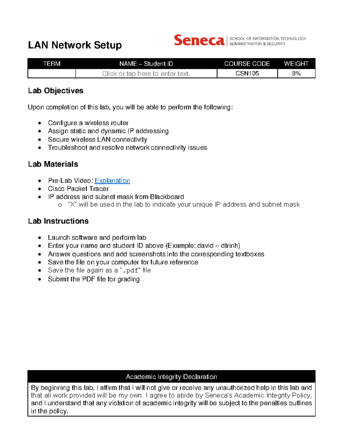 CSN105 LANNetwork Setup - Academic Integrity Declaration By beginning this lab, I affirm that I ...