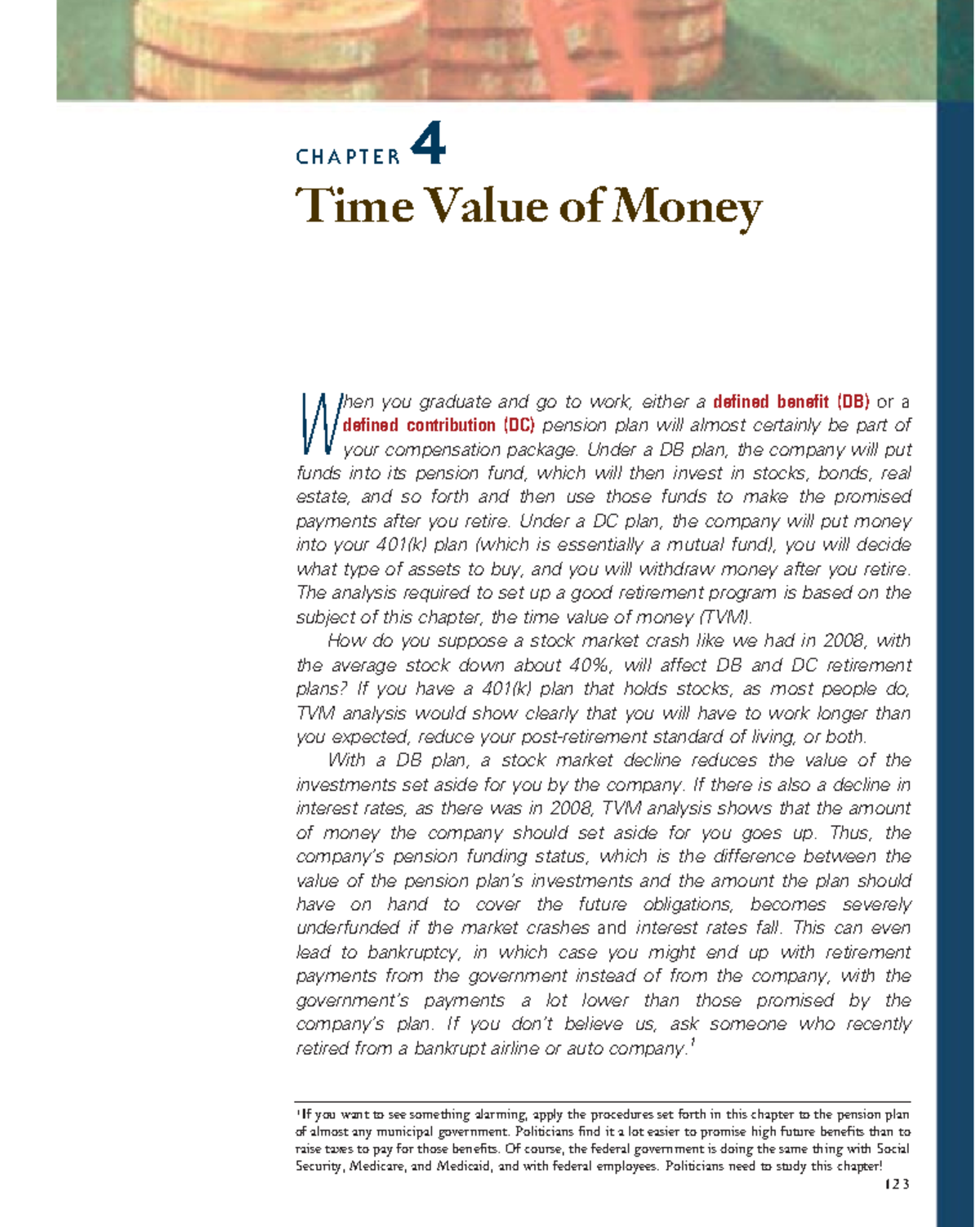 chapter 4 time value of money - C H A P T E R 4 Time Value of Money W hen you graduate and go to ...