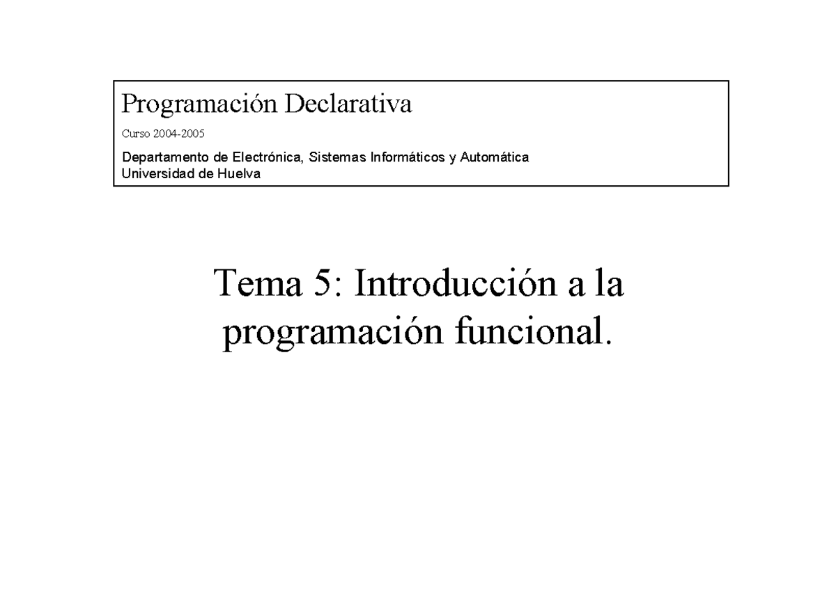 Prog Funcional-Slides - Programación Declarativa Curso 2004 ...