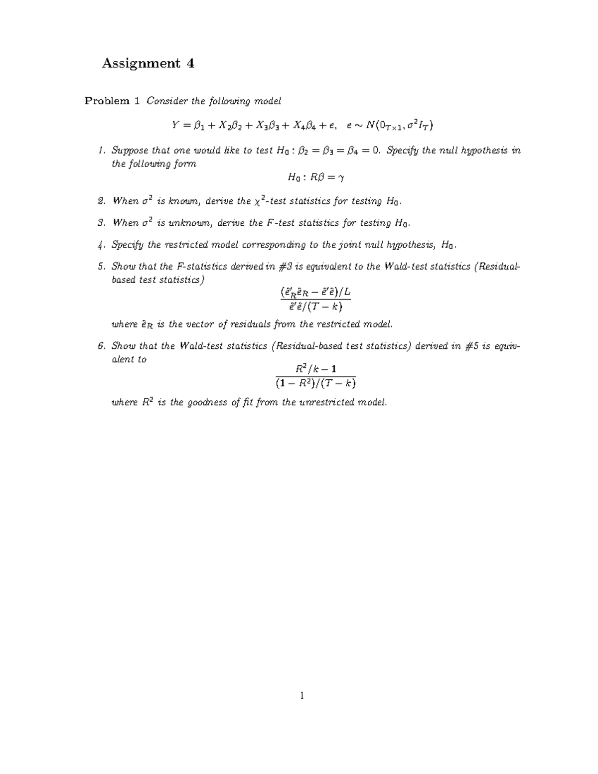 Assignment 4 - Specify the null hypothesis in the following form H 0 : Rβ = γ When σ 2 is known ...
