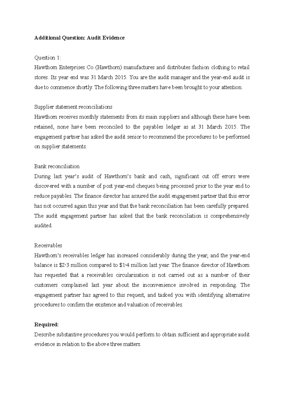 Additional Question Audit Evidence - Additional Question: Audit Evidence Question 1: Hawthorn ...