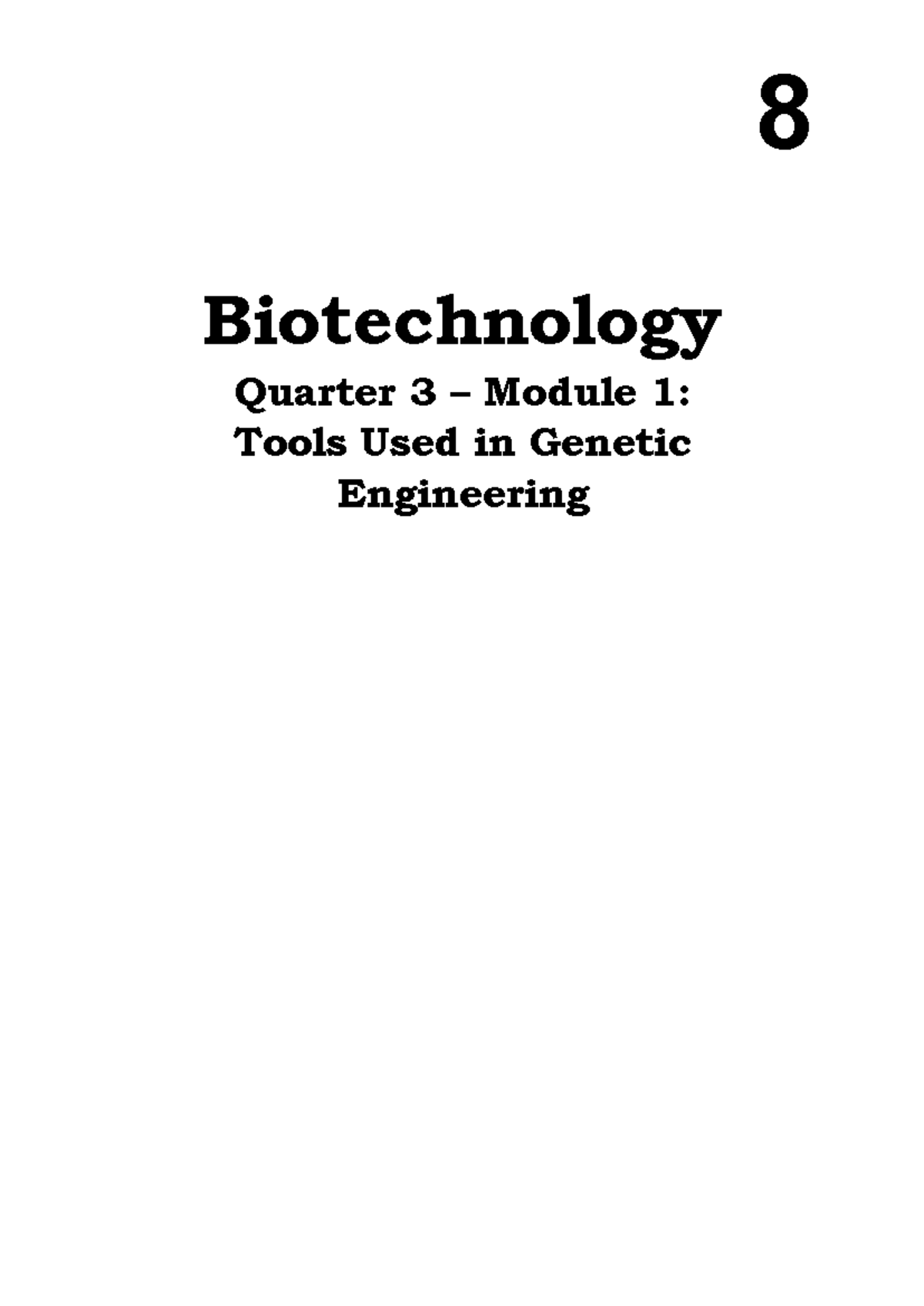 Q3 Biotech Module 1 - 8 Biotechnology Quarter 3 – Module 1: Tools Used in Genetic Engineering ...