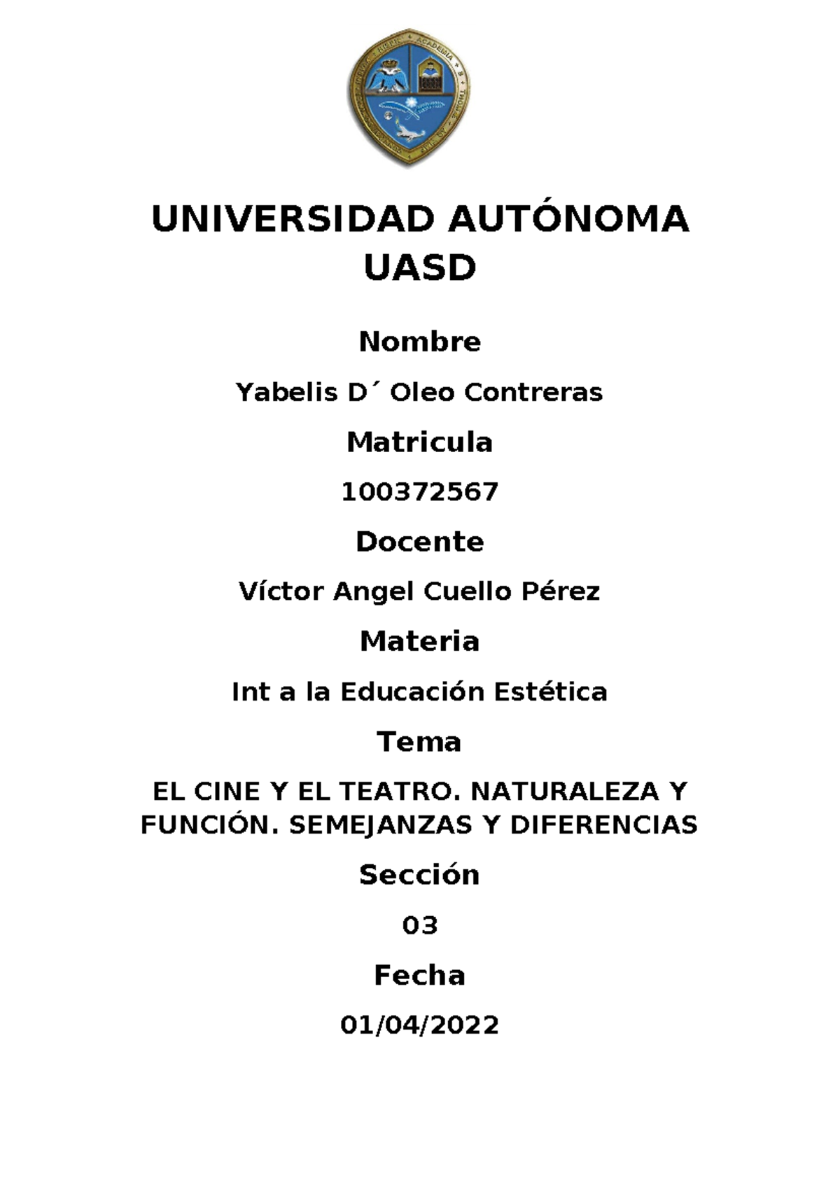 Cine television y teatro - UNIVERSIDAD AUTÓNOMA UASD Nombre Yabelis D ́ ...