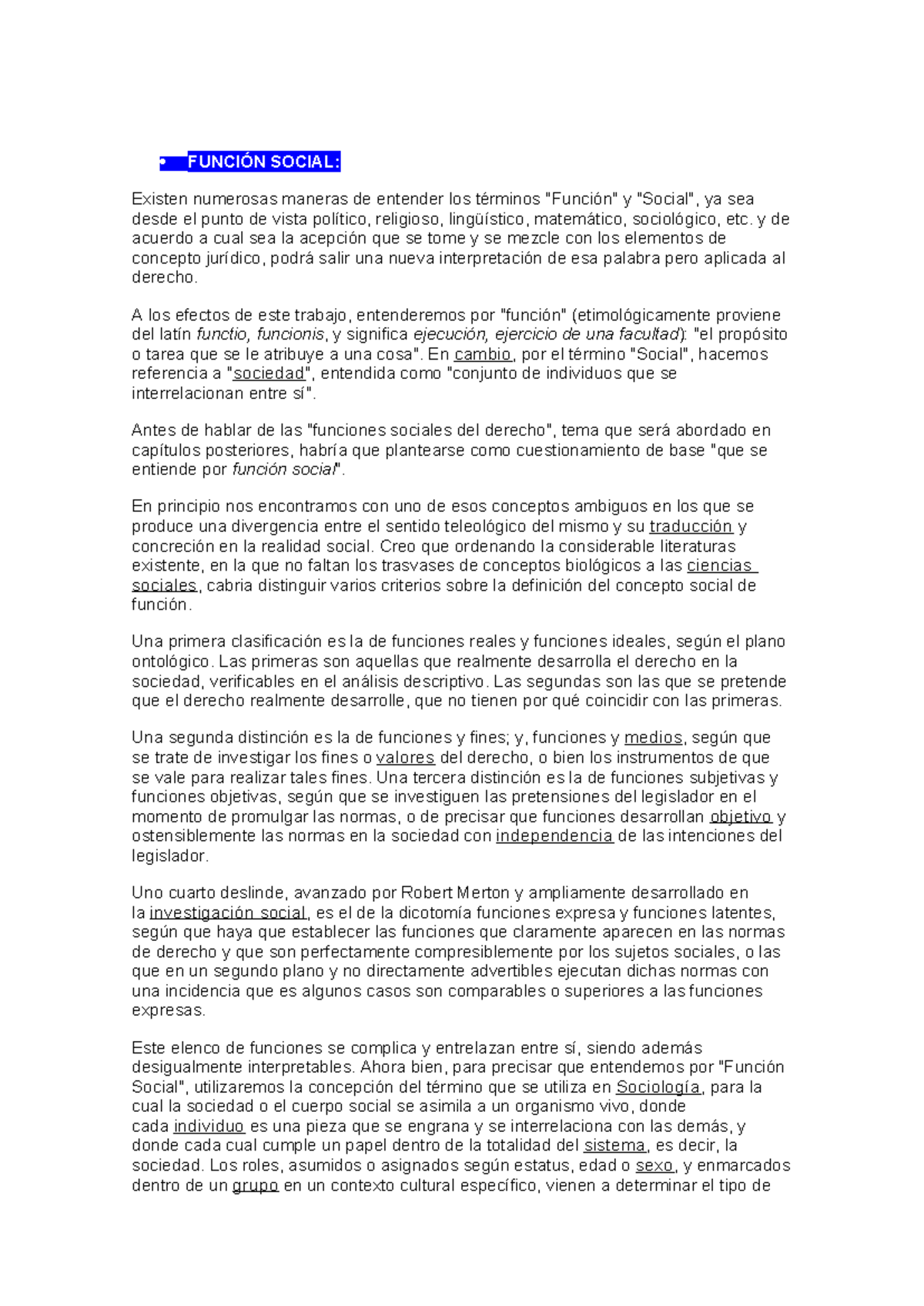 Función Social - FUNCIÓN SOCIAL: Existen numerosas maneras de entender ...