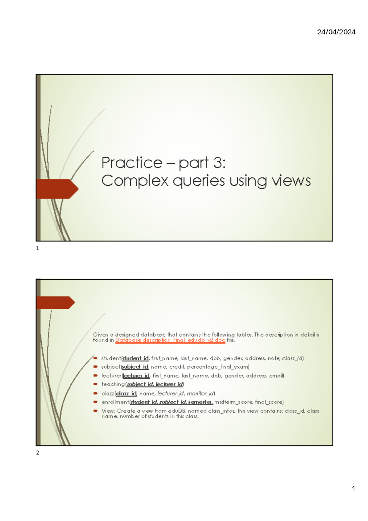 Edu DB Query part3 - thcsdl 3 - Practice – part 3: Complex queries using views 1 Given a ...
