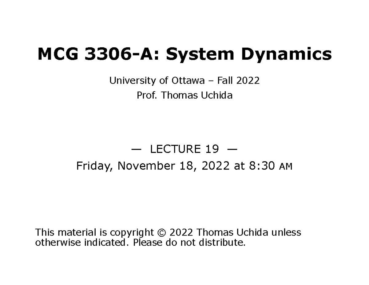 Lecture 19 (with notes, v2) - MCG 3306-A: System Dynamics University of ...