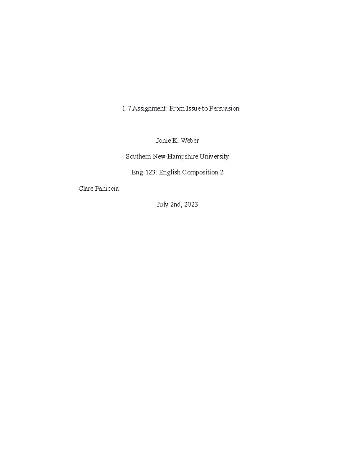 English Comp Assingment 1-7 - 1-7 Assignment: From Issue to Persuasion ...