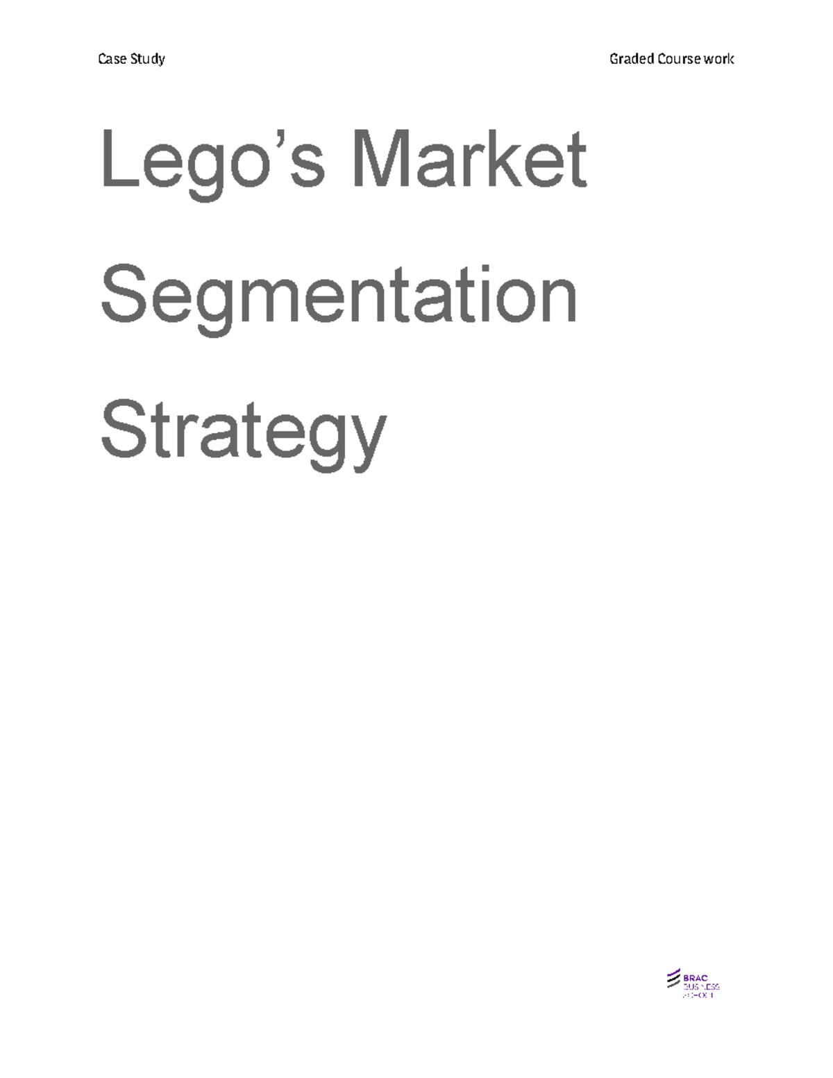 Lego’s Market Segmentation Strategy - Lego’s Market Segmentation Strategy History The Lego Group ...