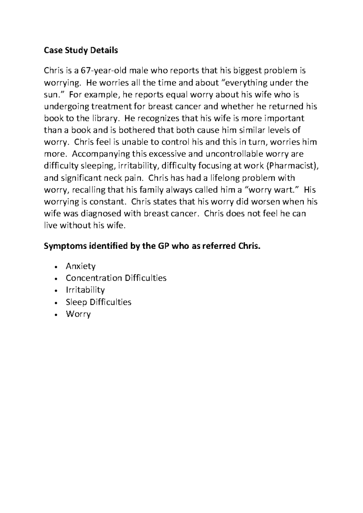 Case Study - GAD - Case Study Details Chris is a 67-year-old male who ...