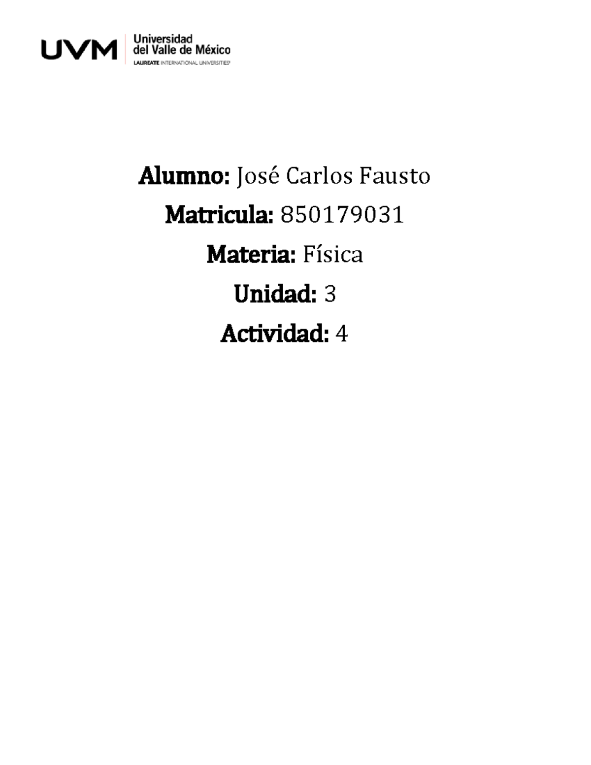 A4 JCF - DDDSSD - Alumno: José Carlos Fausto Matricula: 850179031 ...