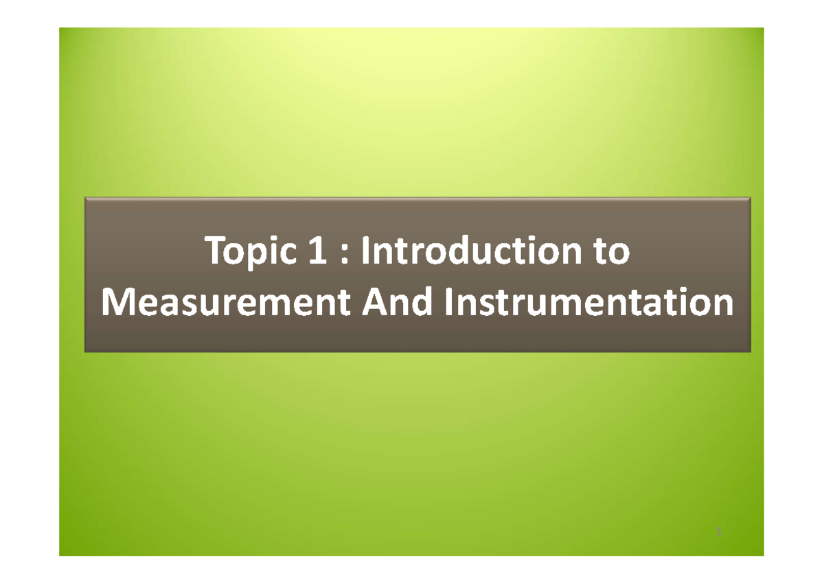 Lecture 1 2 Introduction TO Measurement AND Instruments - Topic 1 ...
