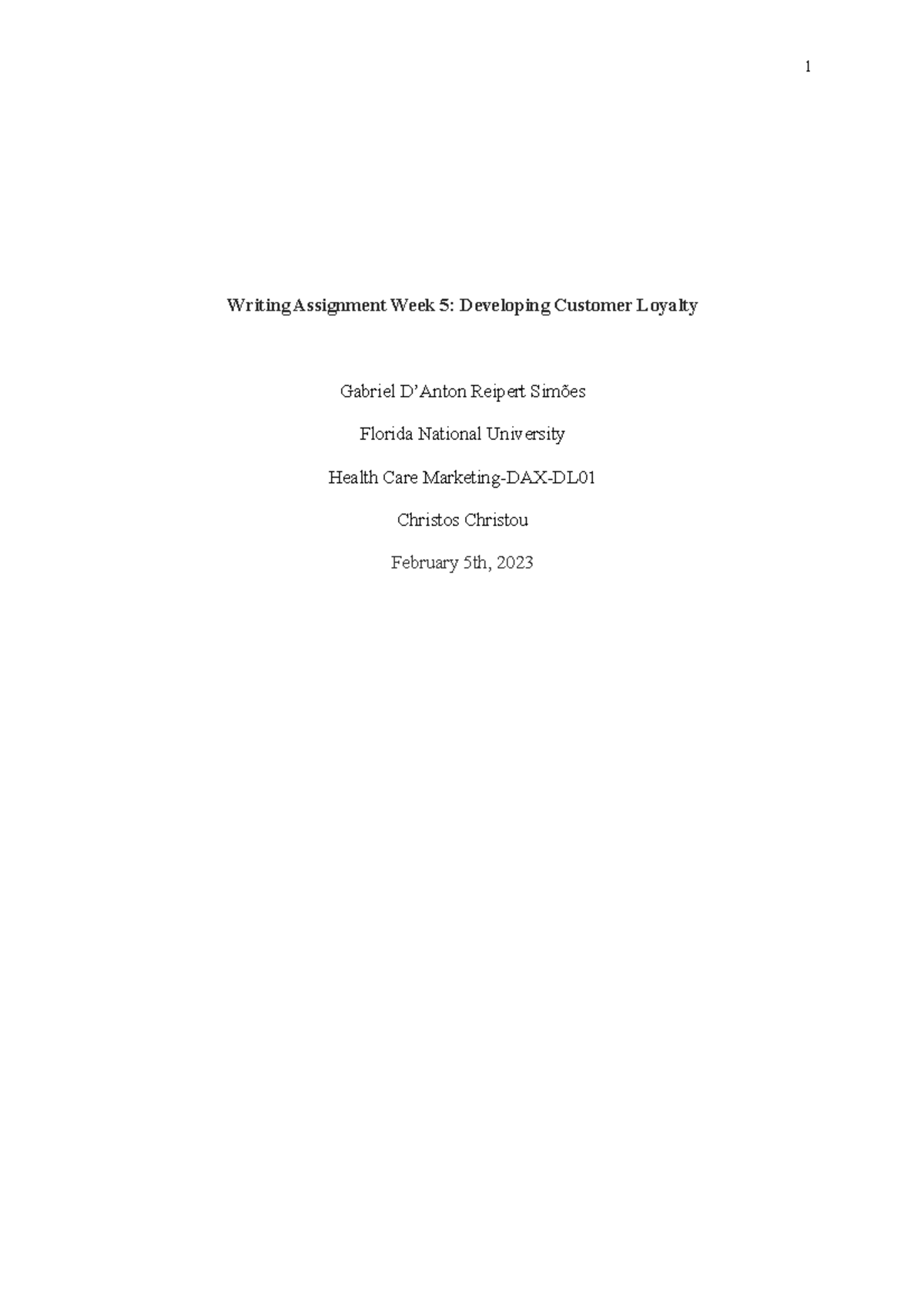 Writing Assignment Week 5 - Developing Customer Loyalty - There are two groups that dominate ...