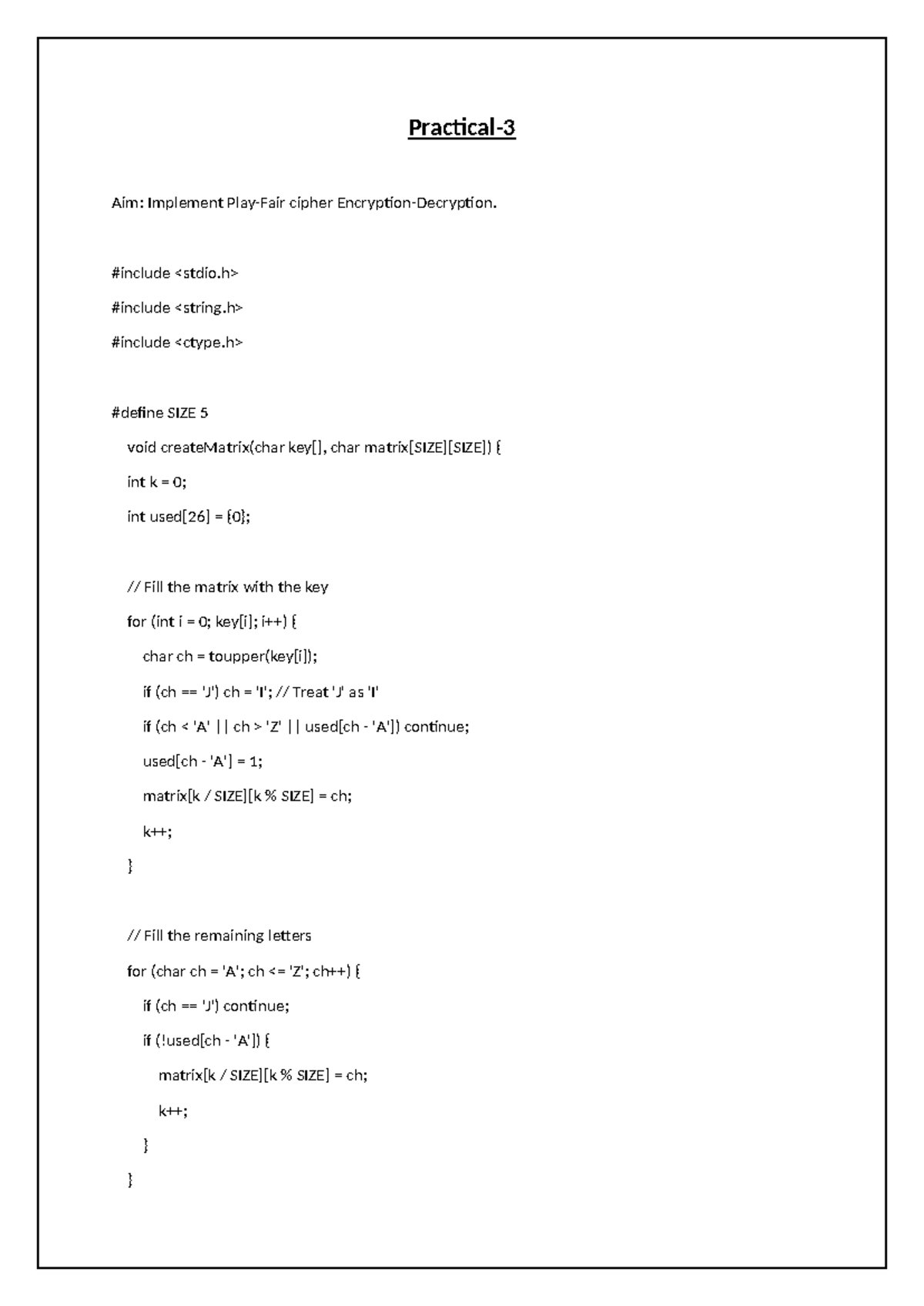 Practical-3 - Practical - Practical- Aim: Implement Play-Fair cipher Encryption-Decryption. # ...