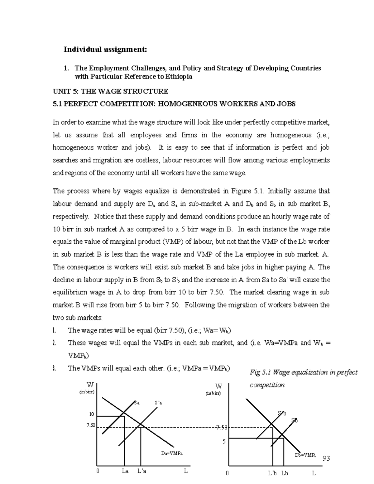 Unit 5 - Labor Economics - W (in birr) S’b Sb 5 Db=VMP b 0 L''b Lb L ...