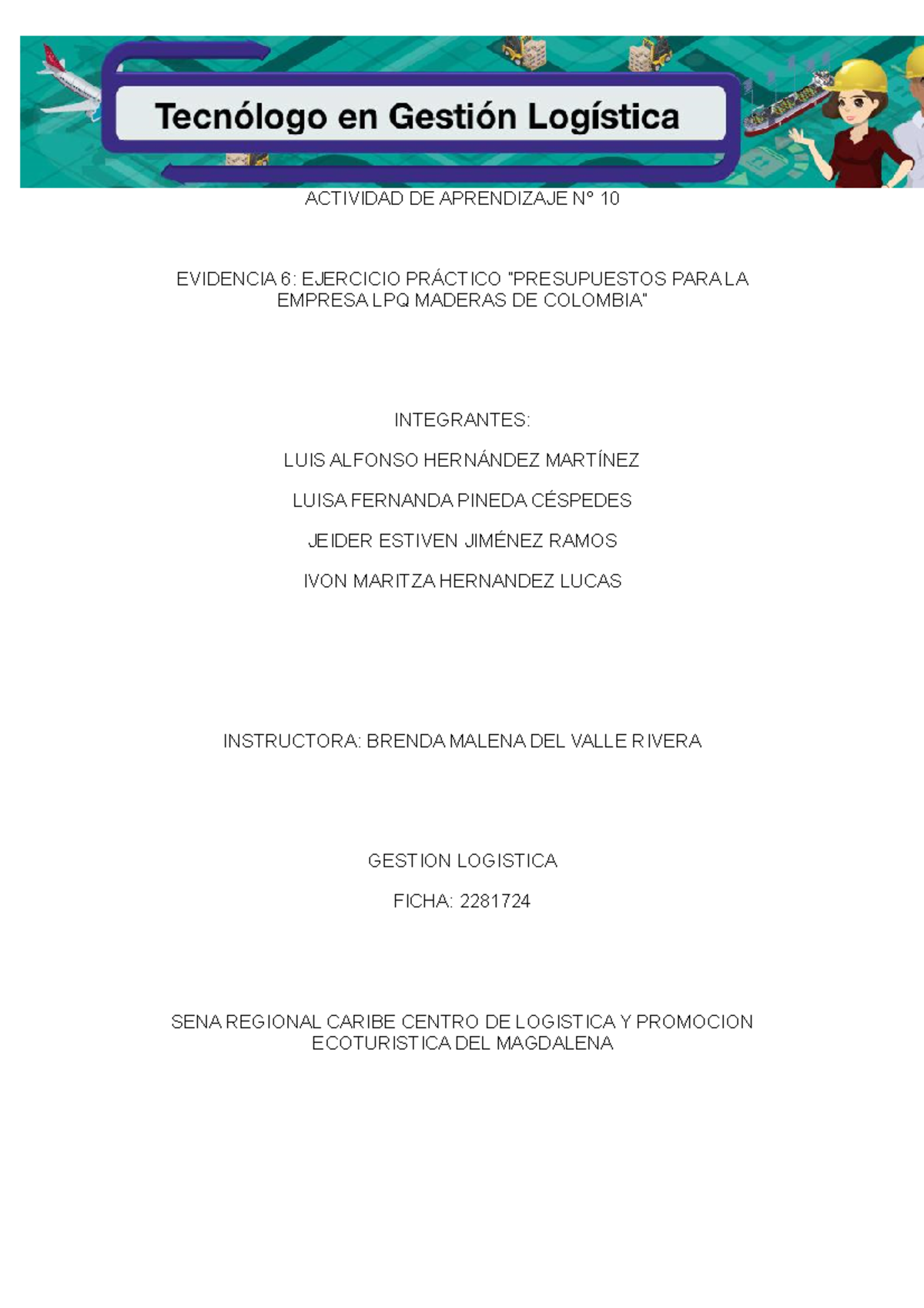 Evidencia 6 Presupuestos- Empresa LPQ Maderas DE Colombia - ACTIVIDAD DE APRENDIZAJE N° 10 ...