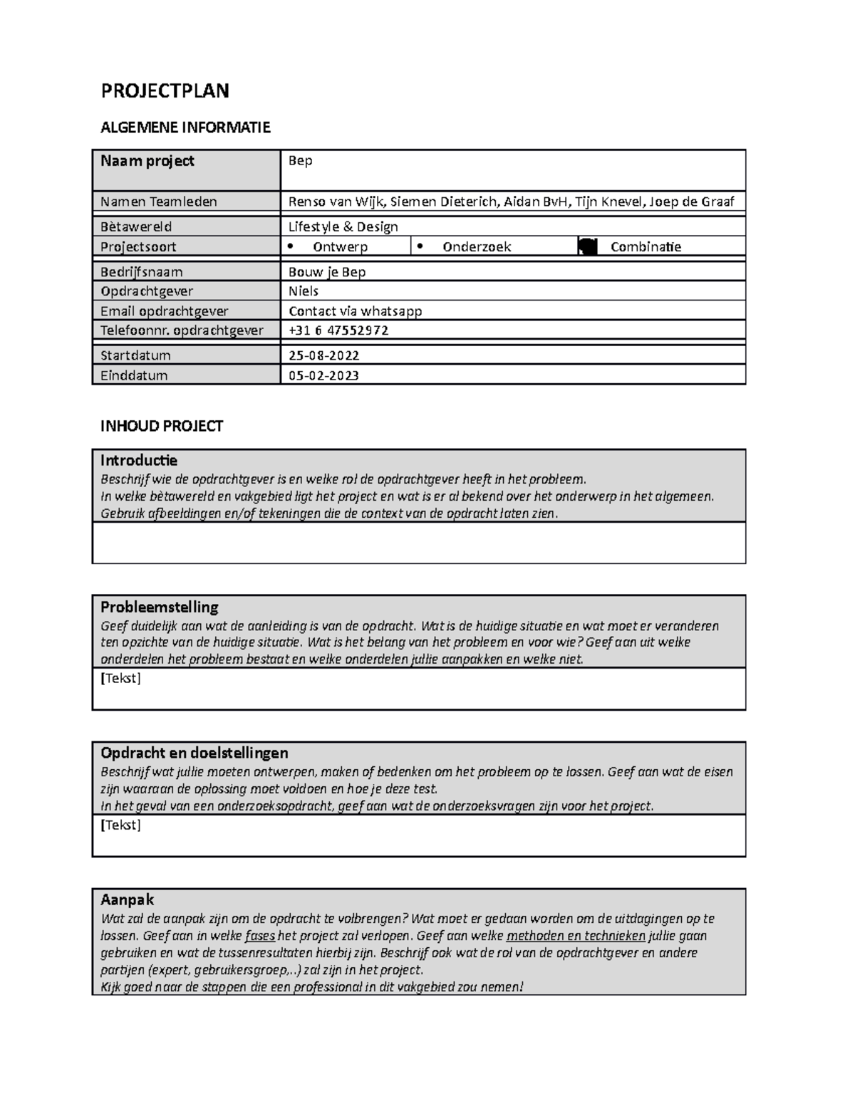 Projectplan format - .... - PROJECTPLAN ALGEMENE INFORMATIE Naam ...