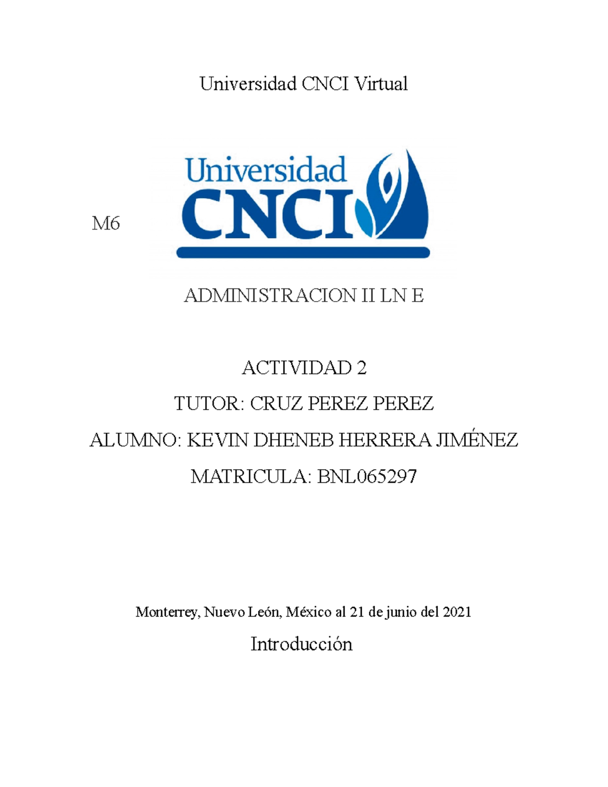 Act 2 admin 2 - cnci - Universidad CNCI Virtual M ADMINISTRACION II LN E ACTIVIDAD 2 TUTOR: CRUZ ...