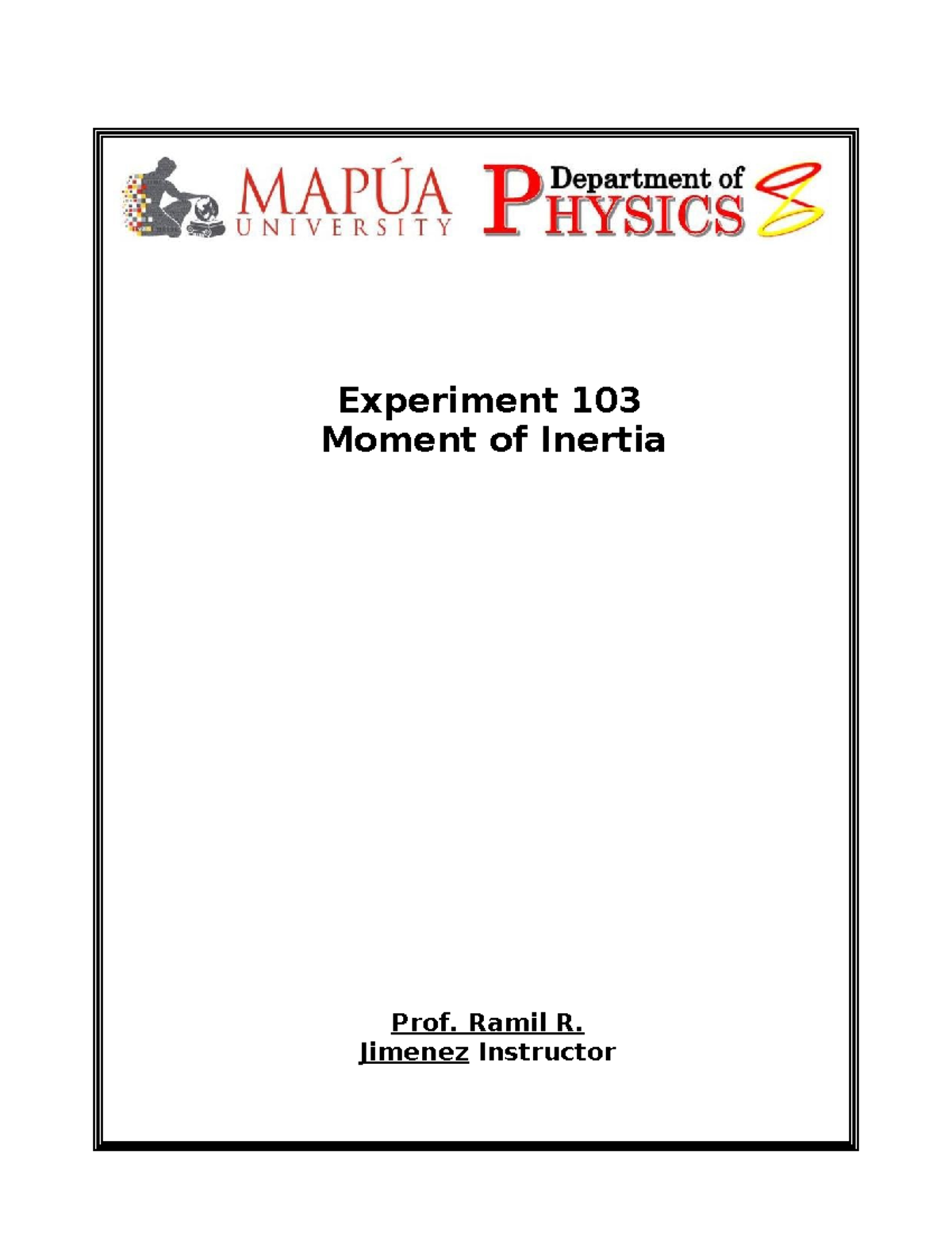 Experiment-103-Moment-of-Inertia UOX - Experiment 103 Moment of Inertia Prof. Ramil R. Jimenez ...