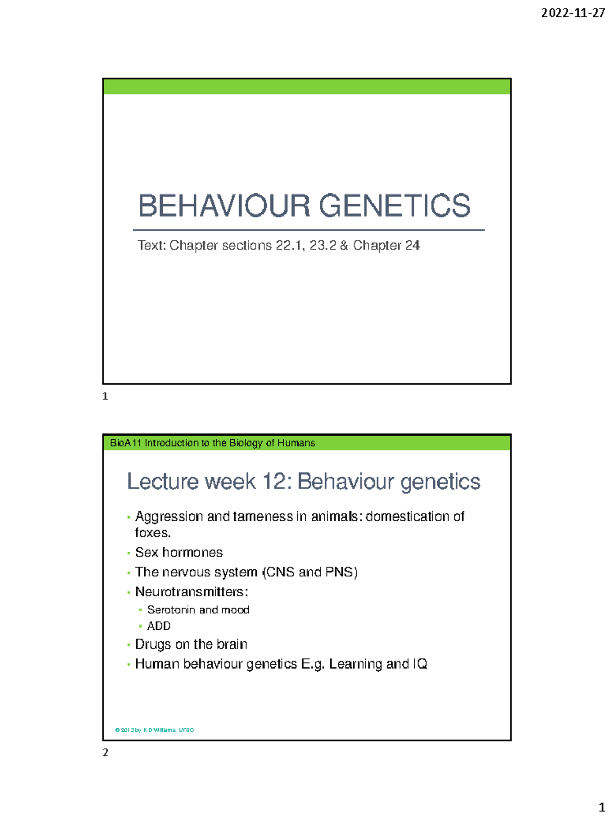 Lect 10 notes Behaviour Genetics - BEHAVIOUR GENETICS Text: Chapter ...