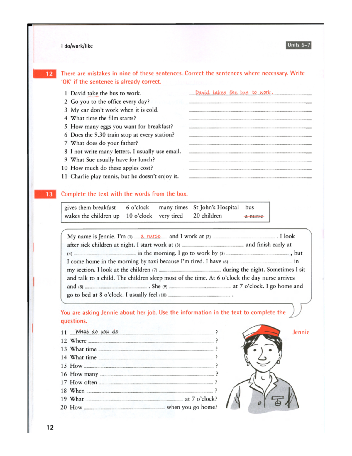 SIMPLE PRESENT GRAMMAR EXERCISE - I do / work / like Units 5 - 7 There are mistakes in nine of ...