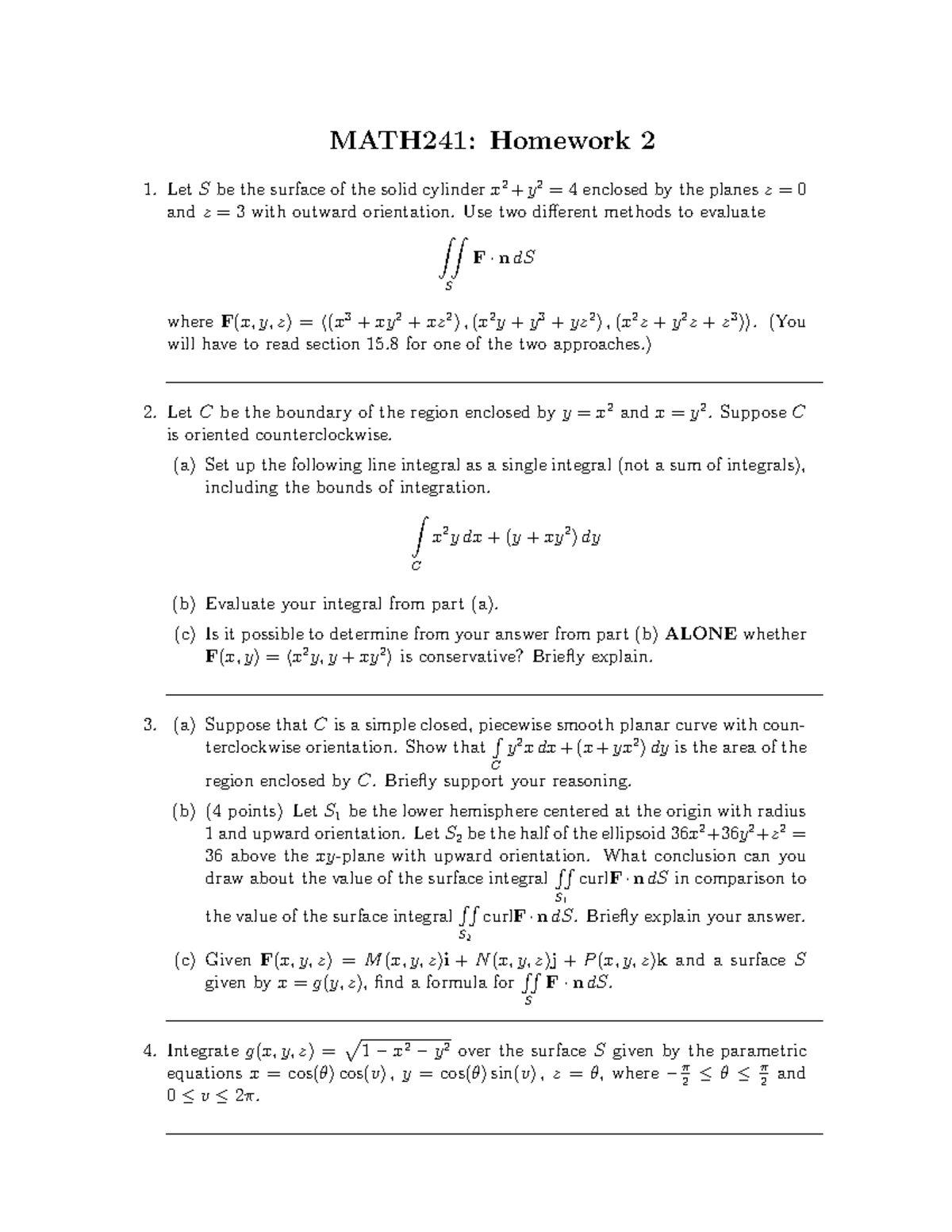 HW02 - MATH241: Homework 2 Let S be the surface of the solid cylinder x 2 + y 2 = 4 enclosed by ...