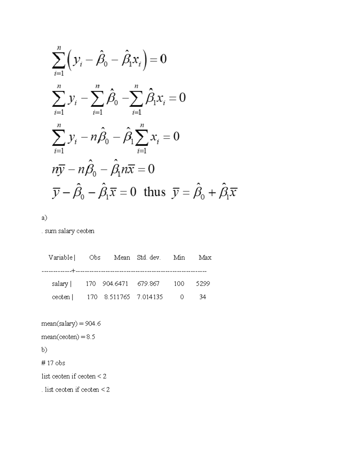 Quiz 1 solutions - a) . sum salary ceoten Variable | Obs Mean Std. dev. Min Max -+- salary | 170 ...