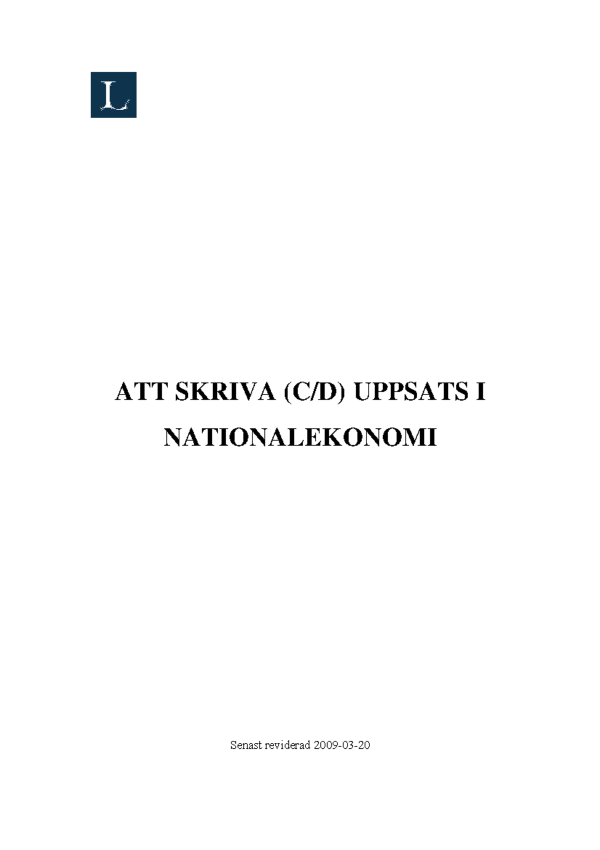 Instruktionener uppsats Nationalekonomi 090320 - ATT SKRIVA (C/D ...