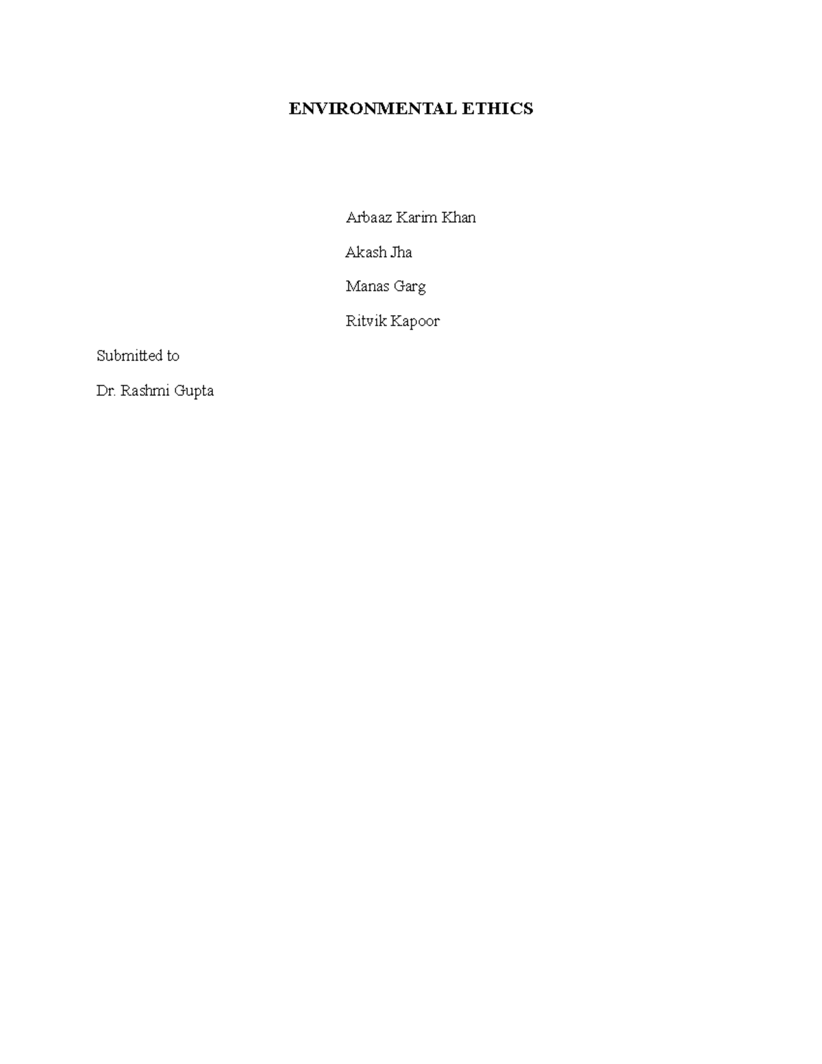 Environmental Ethics - ESAAY - ENVIRONMENTAL ETHICS Arbaaz Karim Khan ...