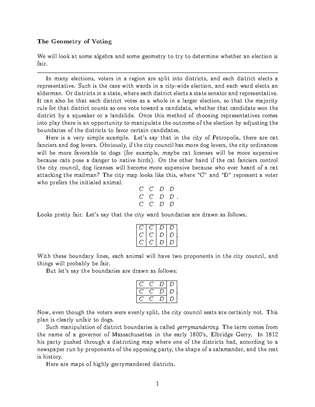 Voting 1 - The Geometry of Voting We will look at some algebra and some ...