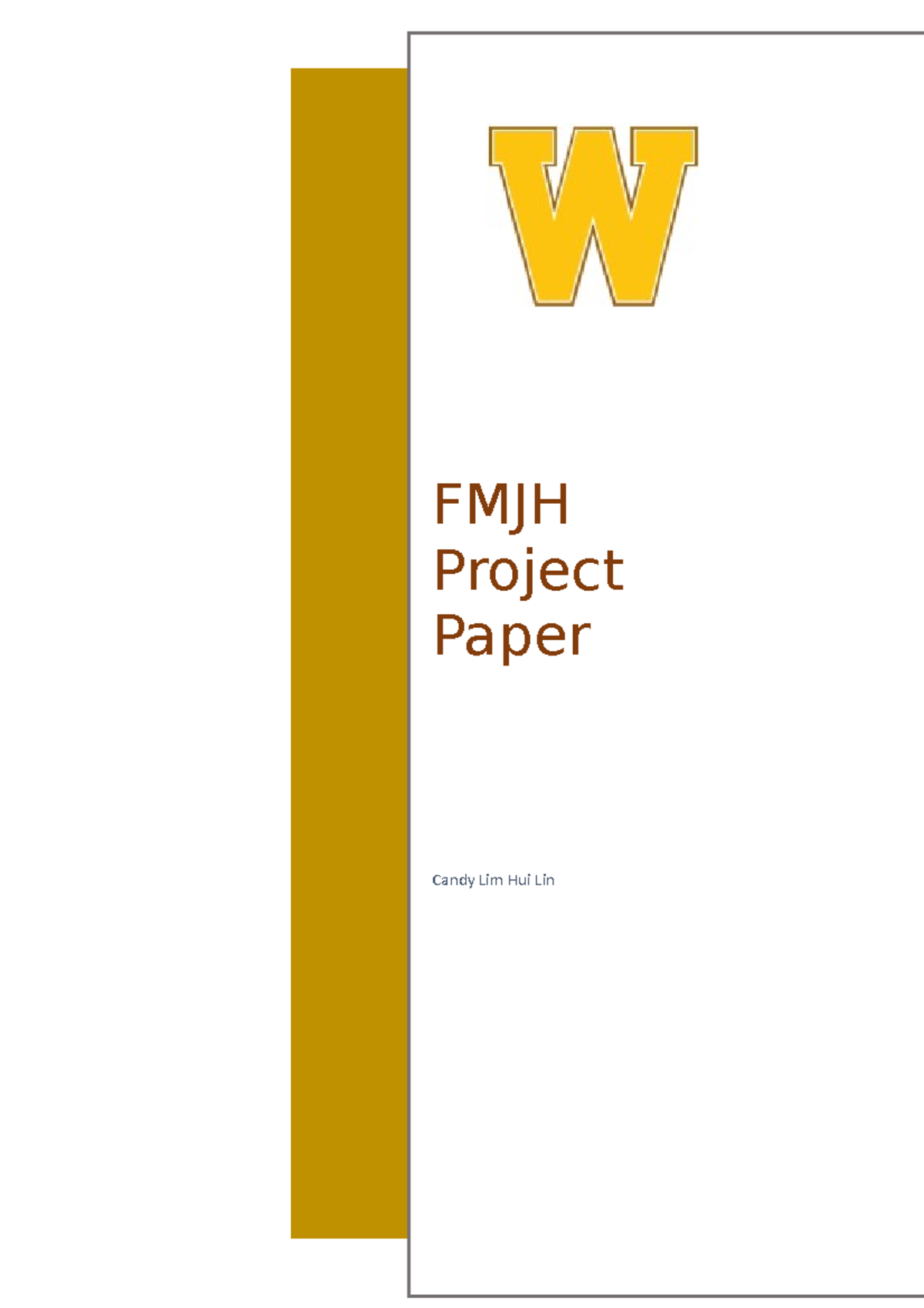 FMJH Project Paper - Grade: A* - Candy Lim Hui Lin FMJH Project Paper ...