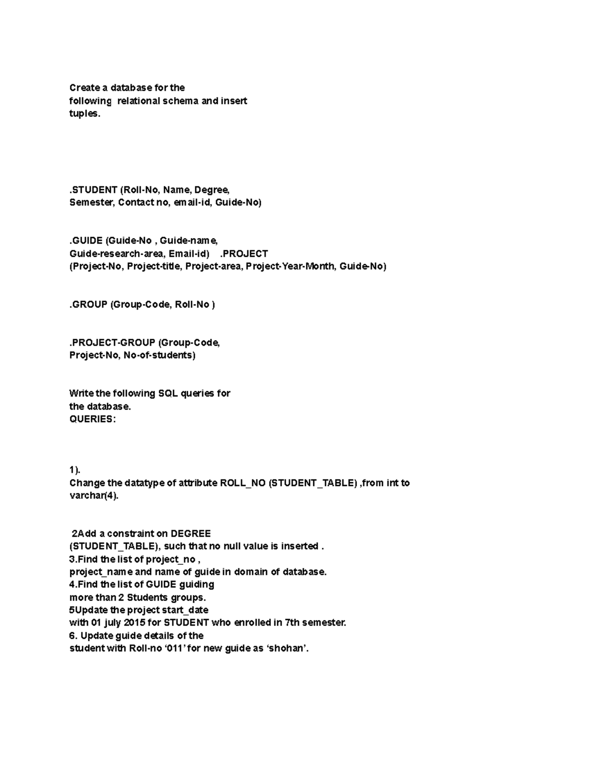 Dbms q-4 - Create a database for the following relational schema and insert tuples. .STUDENT ...
