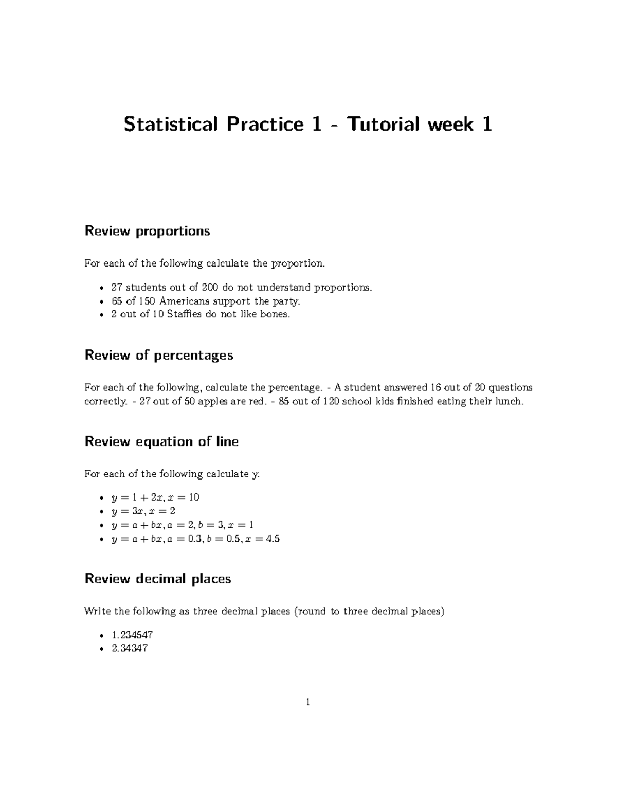 SPIT1 - TUTE 1 - Statistical Practice 1 - Tutorial week 1 Review proportions For each of the ...