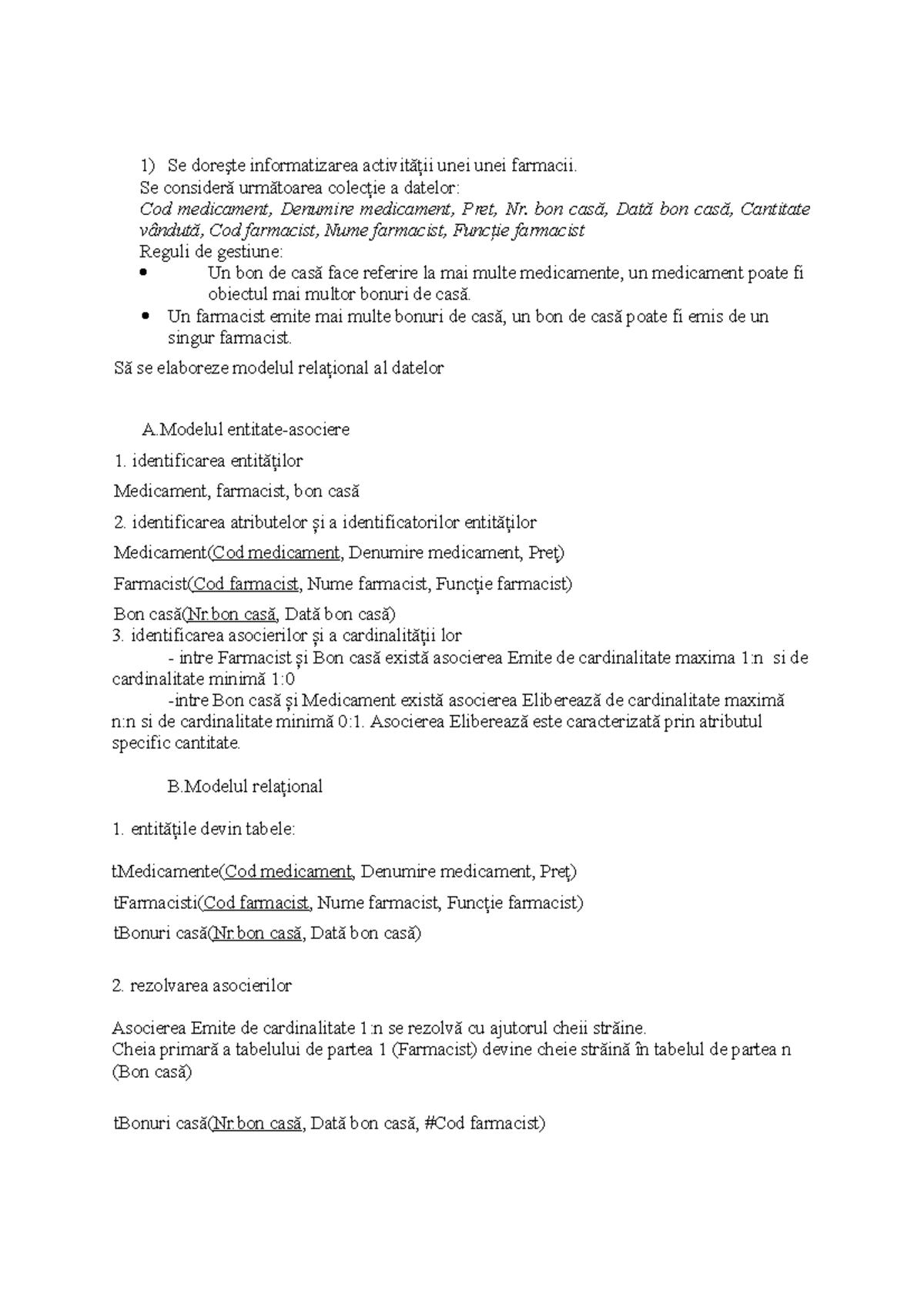 L02 - Rezolvare Modelul relational al datelor - Se doreşte informatizarea activităţii unei unei ...