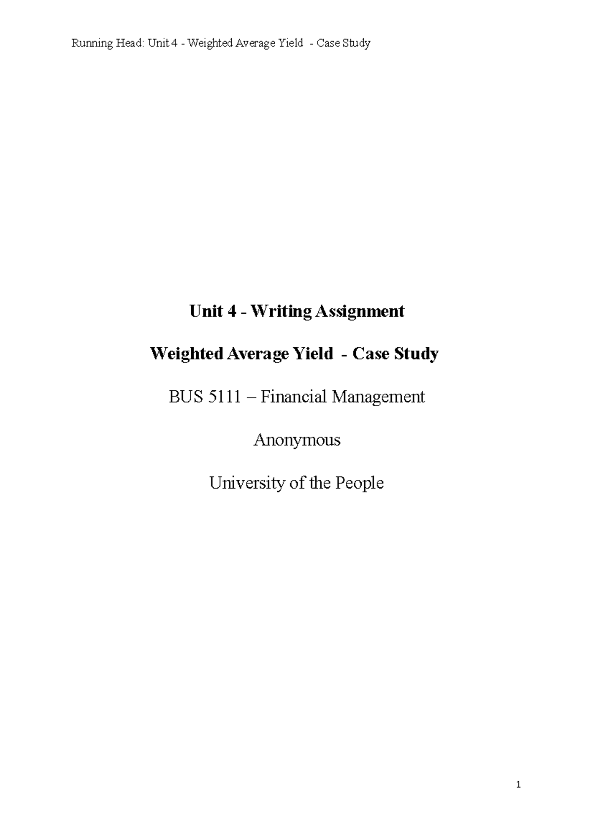 Unit 4 - Weighted Average Yield - Case Study - WA - Unit 4 - Writing ...