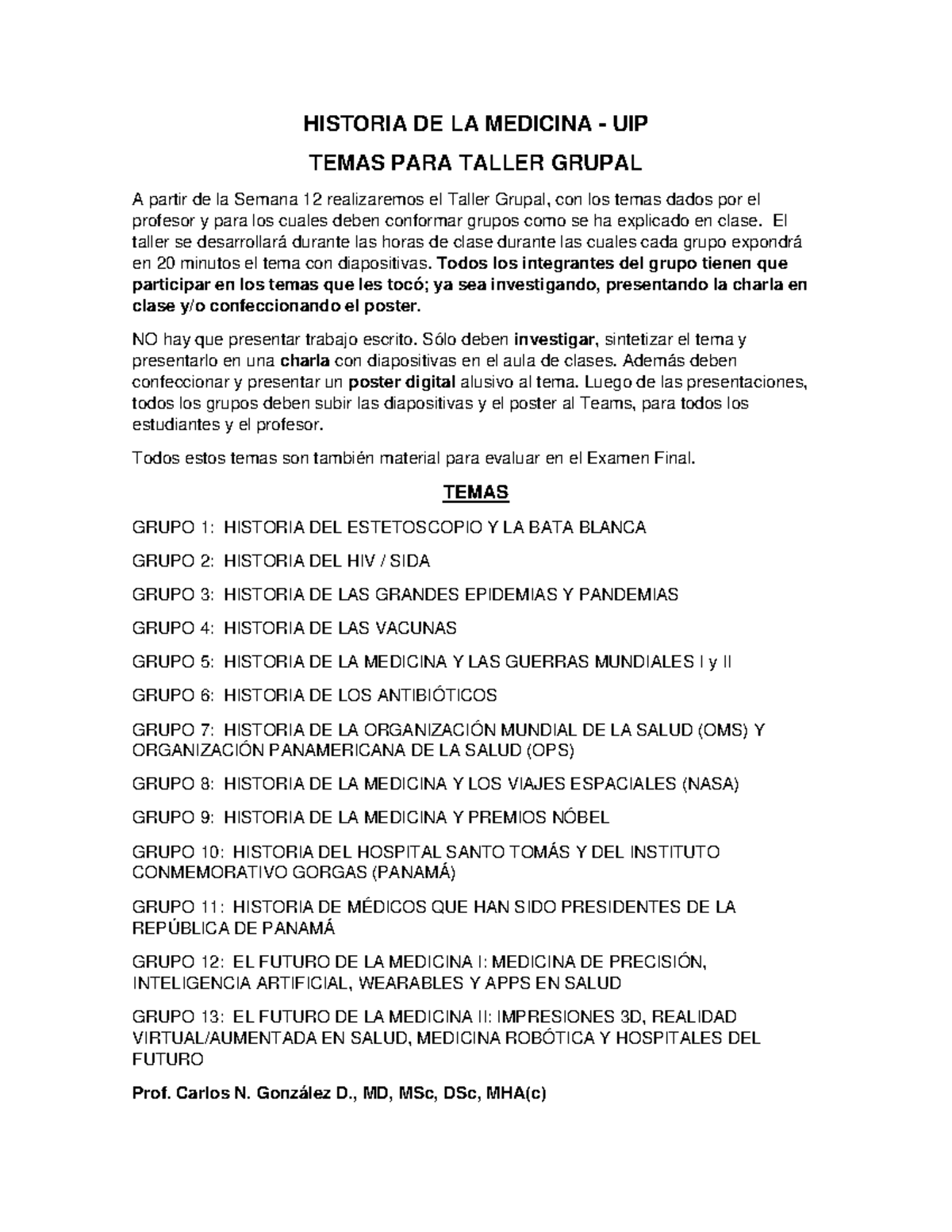 Hist Med-Taller Grupal 2021 - HISTORIA DE LA MEDICINA - UIP TEMAS PARA TALLER GRUPAL A partir de ...
