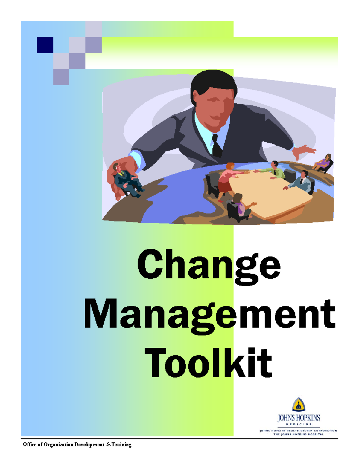 Management toolkit - Change Management Toolkit Managing change is a key ...