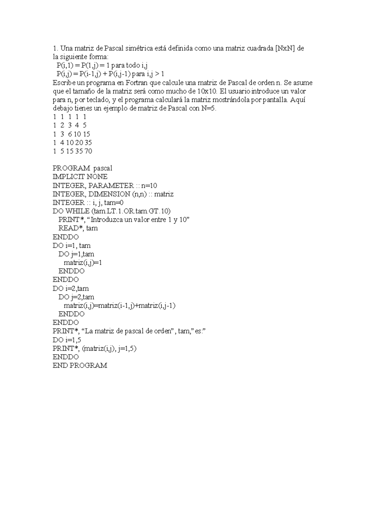 Práctico - ejercicios de programación en fortran de exámenes anteriores - Una matriz de Pascal ...