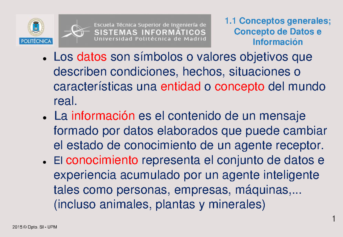 Tema 1 Conceptos Generales (16 17) - Los datos son símbolos o valores ...