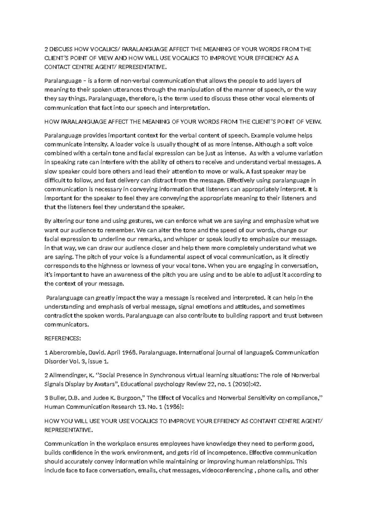 Assignment 2 CCC - 2 DISCUSS HOW VOCALICS/ PARALANGUAGE AFFECT THE MEANING OF YOUR WORDS FROM ...