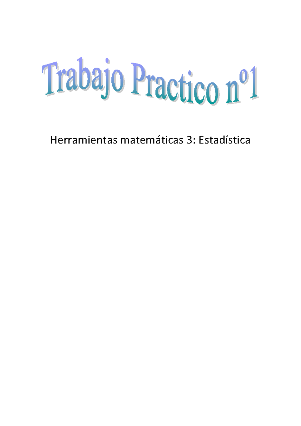 TP1 Estadistica - Tp 1 de estadística - Herramientas matemáticas 3: Estadística Tramo New Week ...