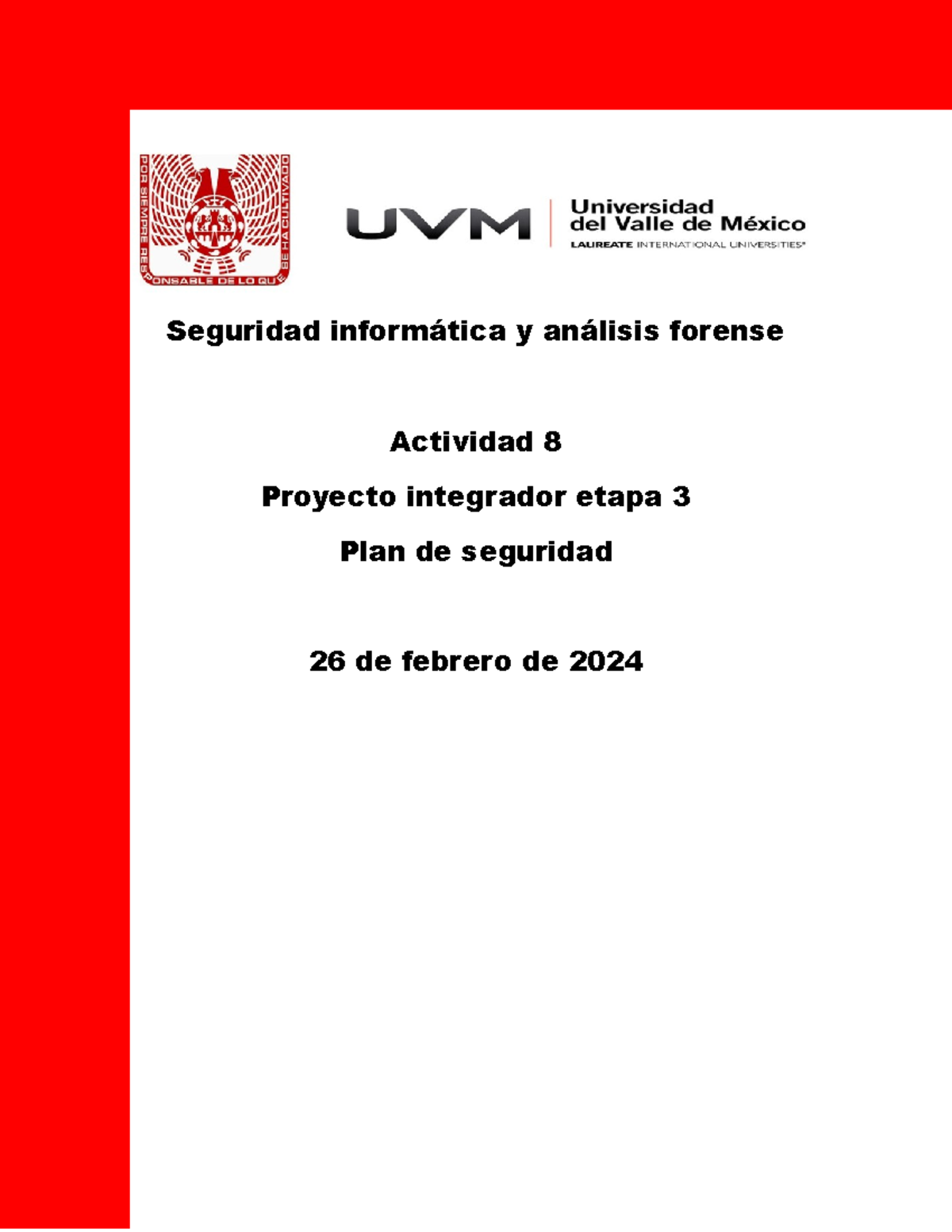 proyecto integrador etapa 3 - Seguridad informática y análisis forense Actividad 8 Proyecto ...