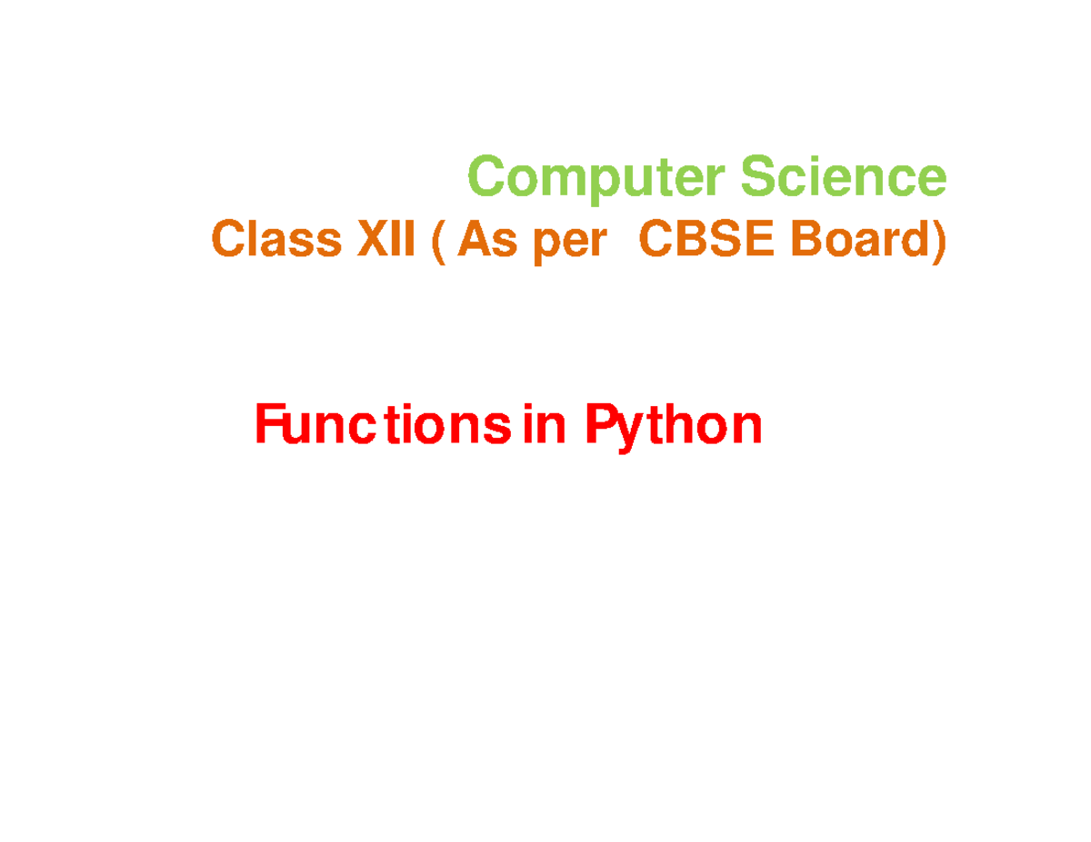 Functions python programming - Computer Science Class XII ( As per CBSE Board) Func tio ns in ...