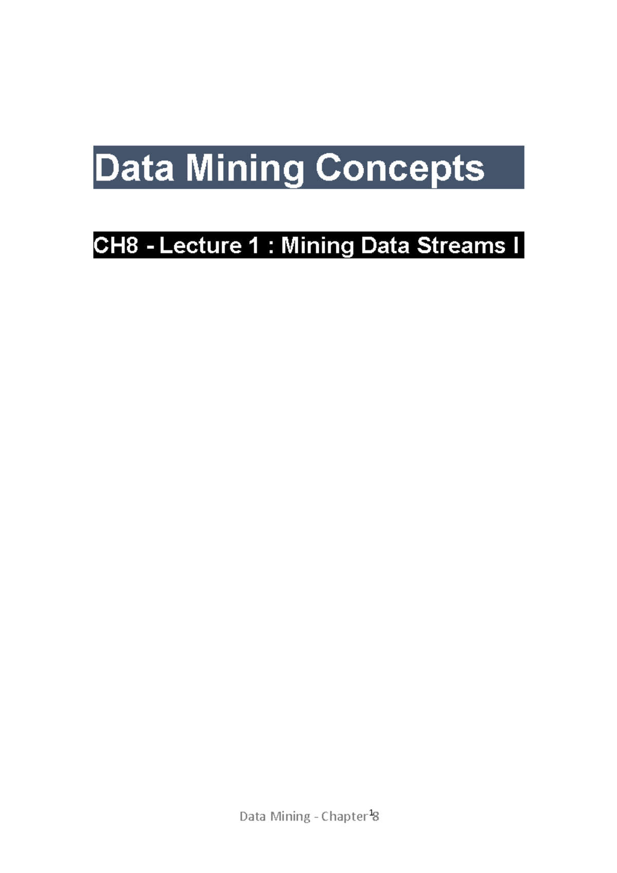 Data Mining Ch8 Minig Data Streams Lecture 1 Data Mining Concepts