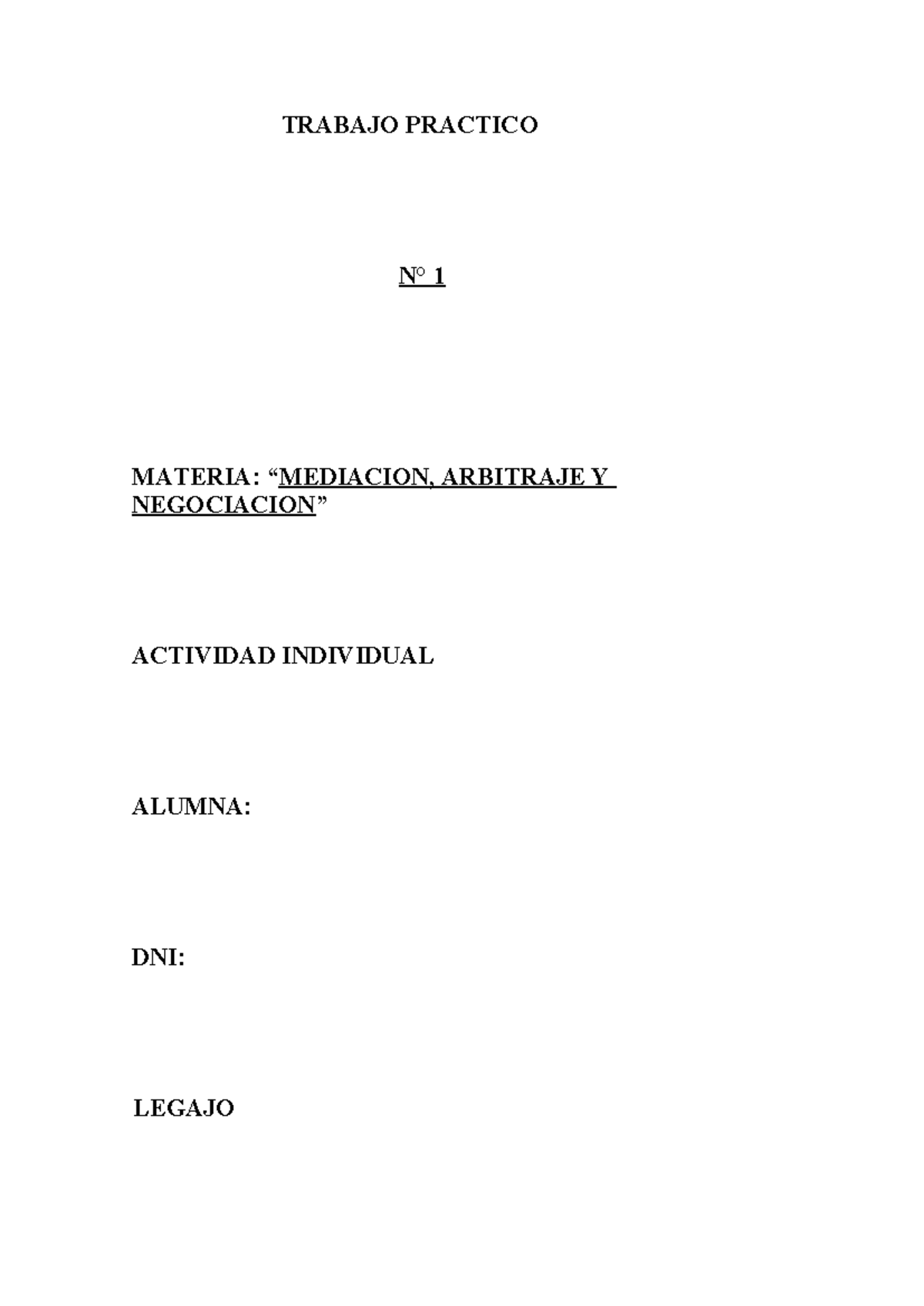 T.P N°1 Mediacion - APROBADO - Mediación, Arbitraje y Negociación - TRABAJO PRACTICO N° 1 ...