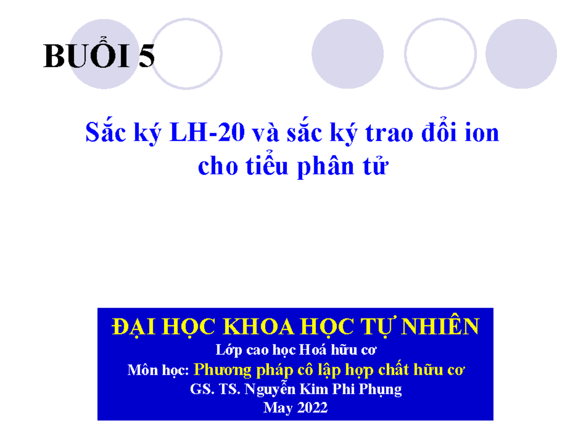 Buoi 5-sac ky LH 20 va Sac ky trao doi ion cho tieu phan tu - SÁc ký LH - 20 và sÁc ký trao đái ...