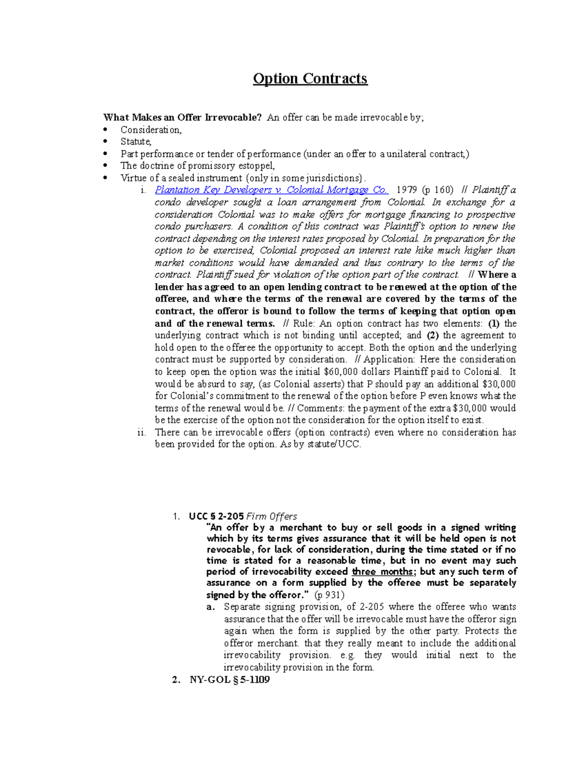 Contracts Law Outline - 3 - Option Contracts What Makes an Offer Irrevocable? An offer can be ...